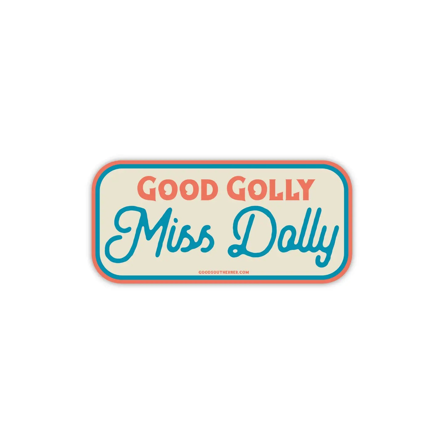 Good Golly Miss Dolly Vinyl Sticker – Laurel Mercantile
